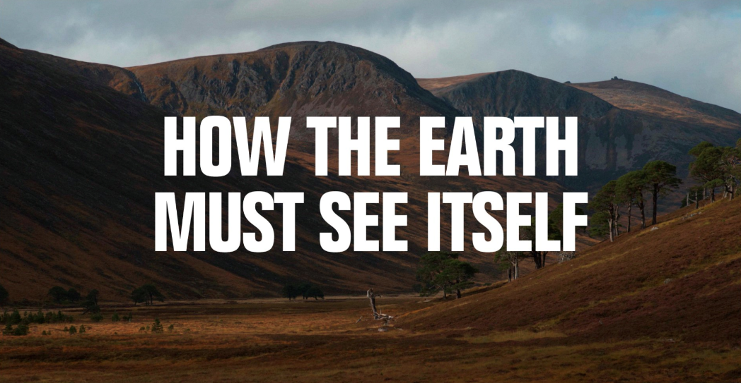 How The Earth Must See Itself - National Theatre Scotland - Into the ...